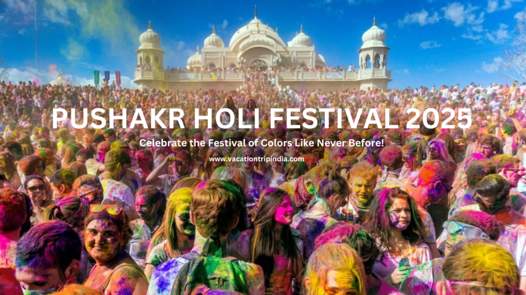 Pushkar Holi Festival 2025